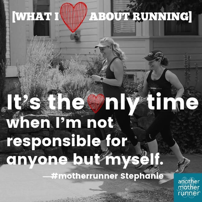 What We Love, Love, Love about Running • Another Mother Runner