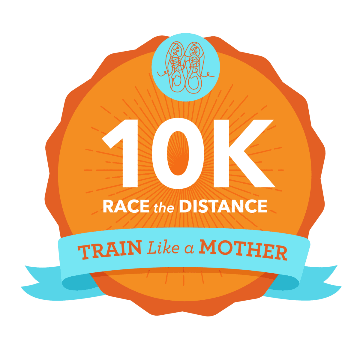 10K RACE TRAINING PROGRAM | Train Like a Mother Club